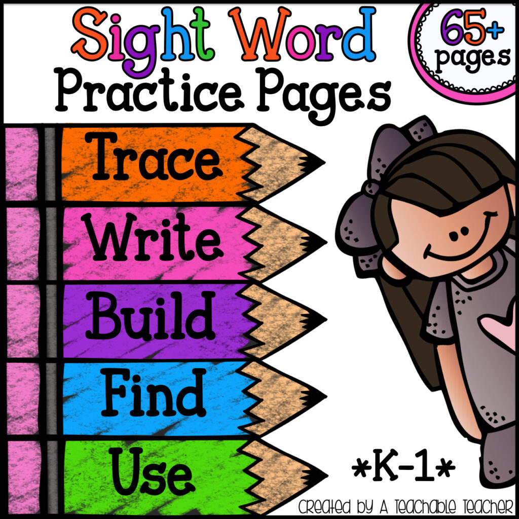 Sight Word Practice Pages - K-1 - A Teachable Teacher