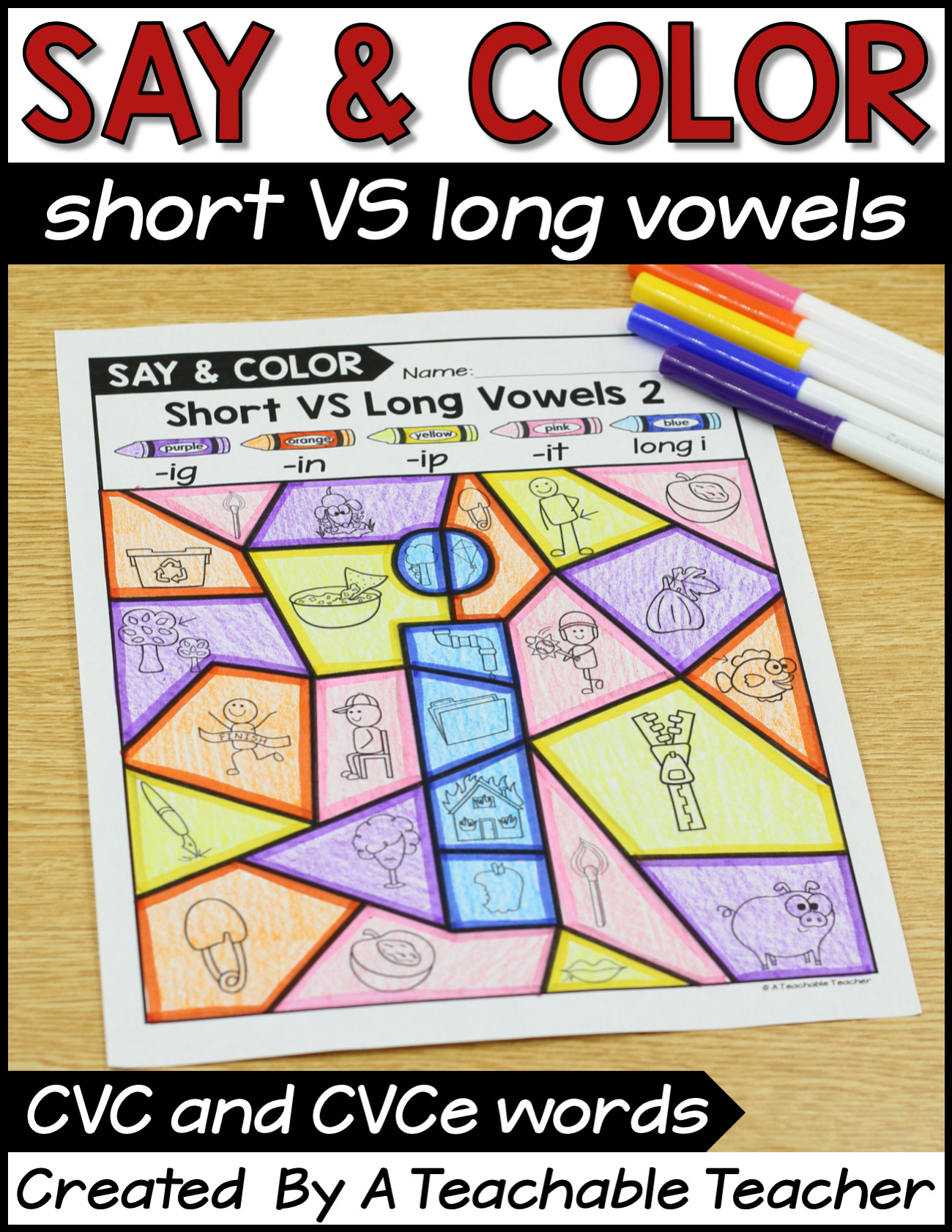Say and Color - Short VS Long Vowels - CVC and CVCe Words - A Teachable ...